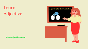 Adjectives for Communication - Words to Describe Communication